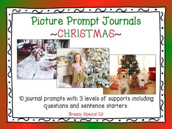 Christmas Picture Prompts - Leveled Journal Writing for Special Ed ...
