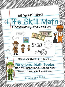 Differentiated Life Skill Math Pack: Community Workers 2 for Special E ...