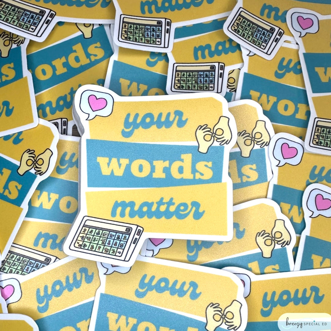 Your Words Matter | Teacher Sticker | Special Education – Breezy Special Ed