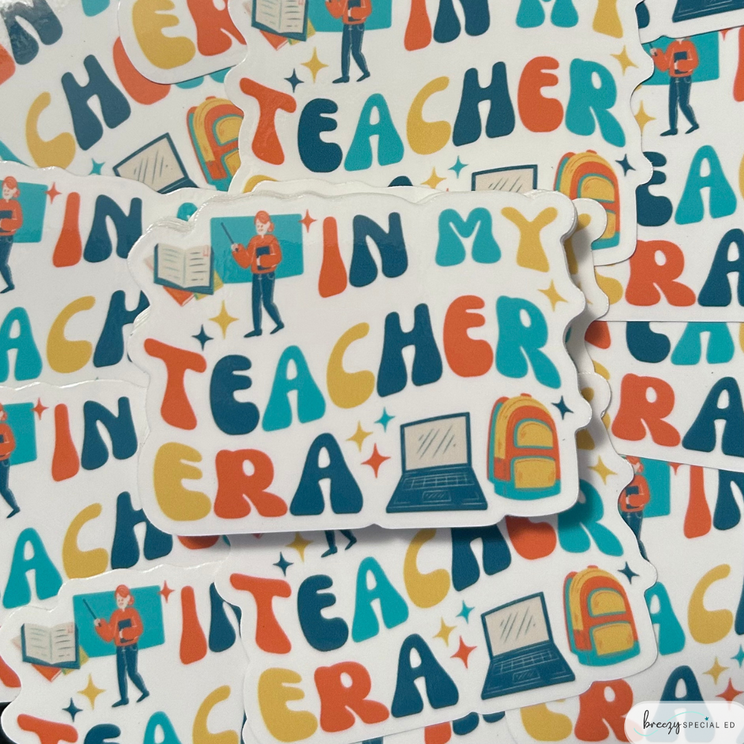 In My Teacher Era | Teacher Sticker | Special Education – Breezy Special Ed