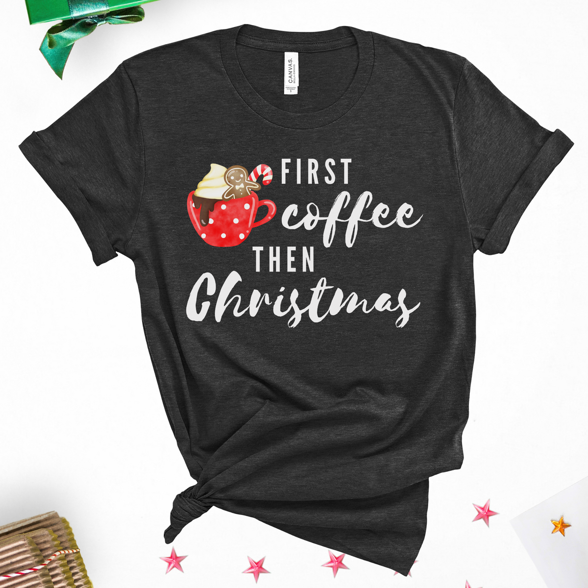 First Coffee Then Christmas Tee – Breezy Special Ed